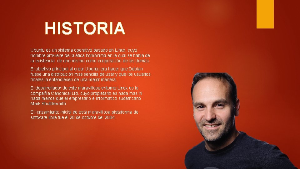 HISTORIA Ubuntu es un sistema operativo basado en