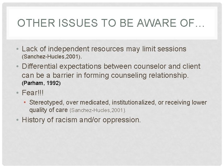 CULTURAL CONSIDERATIONS MAIN THEME CONNECTEDNESS One being instead