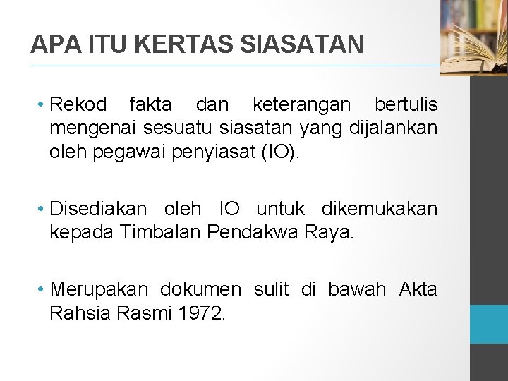 PENYEDIAAN KERTAS SIASATAN Kursus Pemahaman Penguatkuasaan Kepada Pegawai