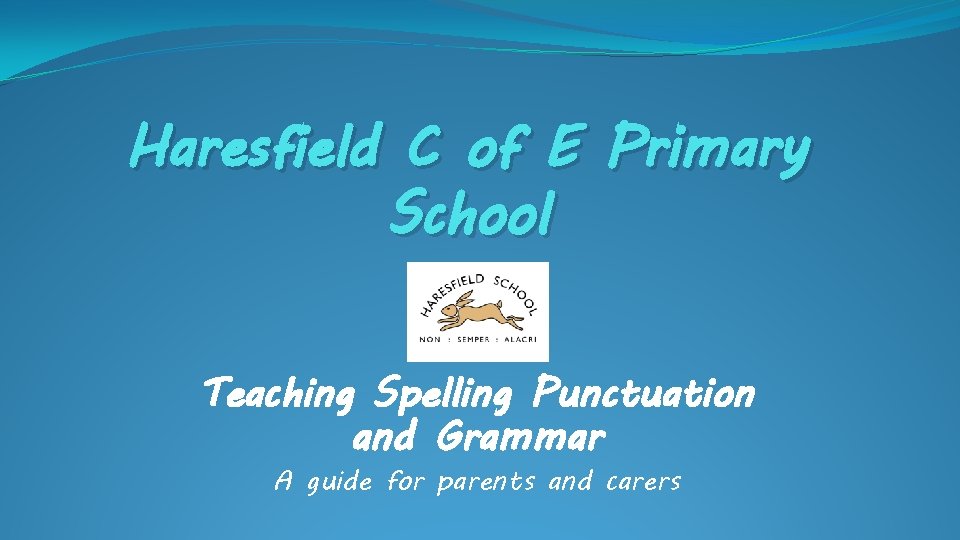 Haresfield C of E Primary School Teaching Spelling