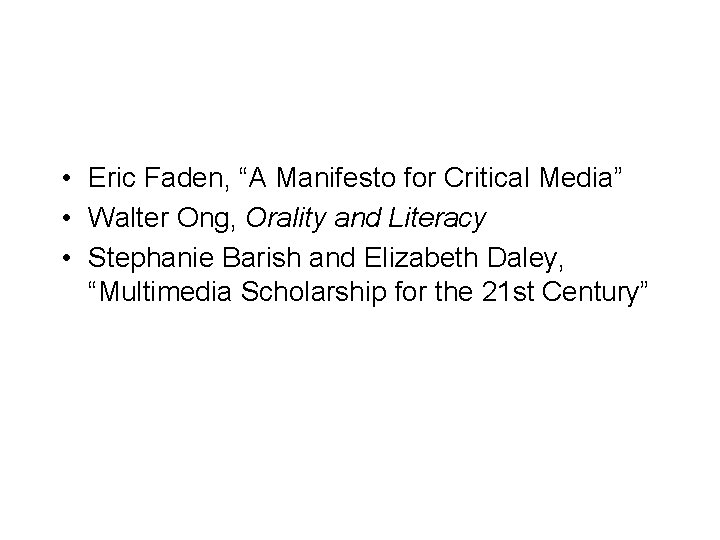 Multimedia Scholarship Walter Ongs stages of communication Oral