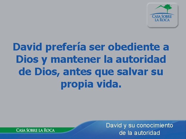 DAVID Y SU CONOCIMIENTO DE LA AUTORIDAD NO