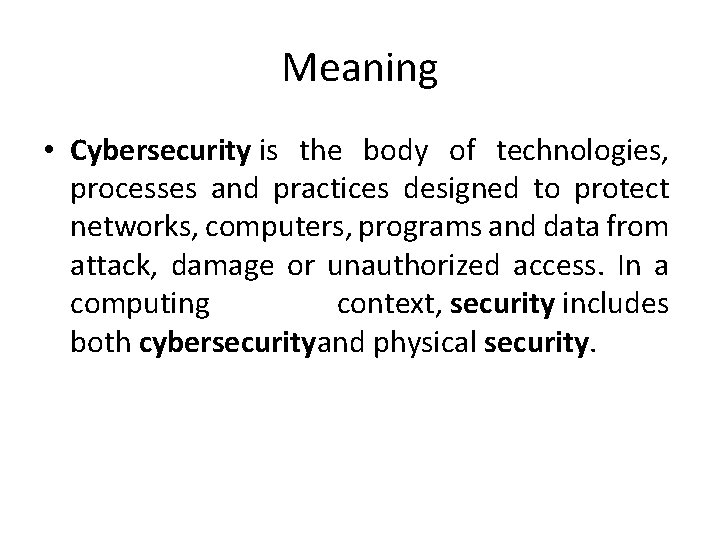 Cyber Security Introduction Meaning Cybersecurity is the body