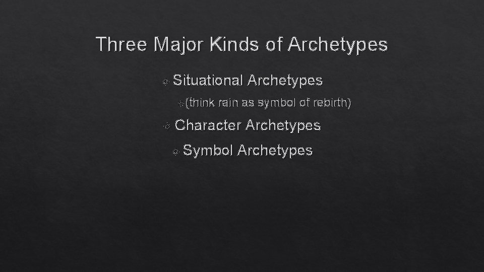Archetypes in The Heros Journey What is an