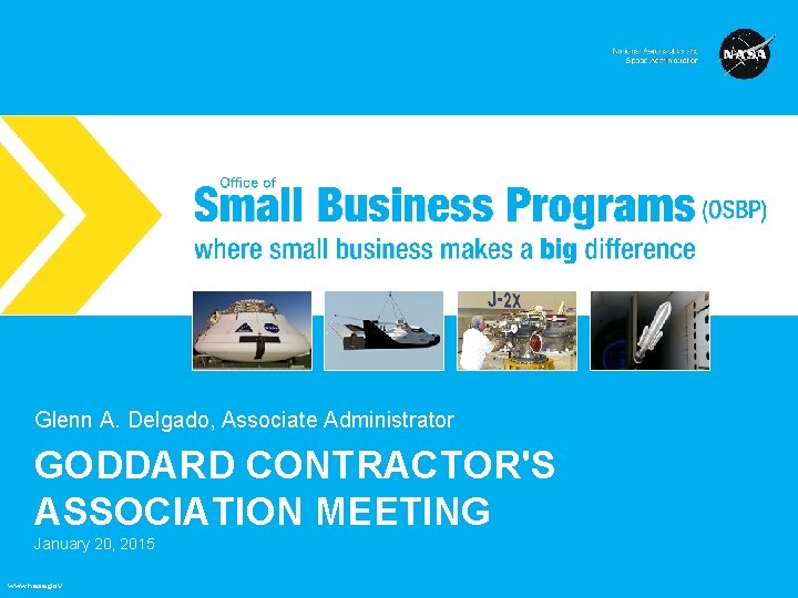 Glenn A Delgado Associate Administrator GODDARD CONTRACTORS ASSOCIATION