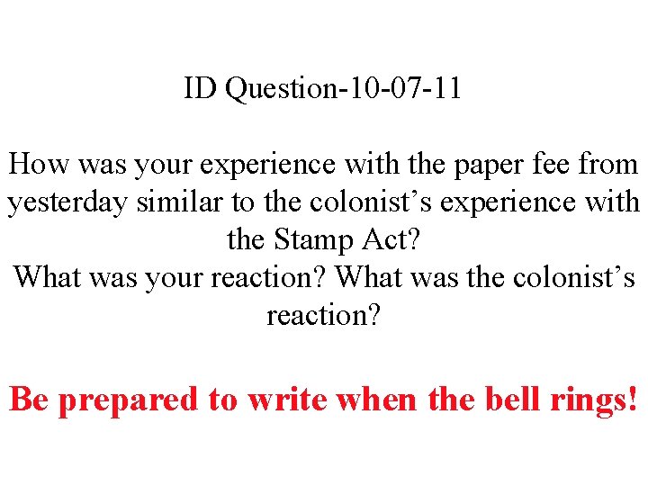 ID Question10 07 11 How was your experience