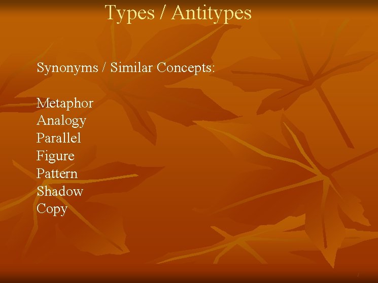 Types Antitypes Synonyms Similar Concepts Metaphor Analogy Parallel