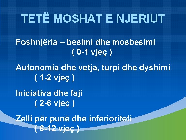 PSIKOLOGJI EDUKIMI Bardhyl MUSAI Tema 3 ZHVILLIMI PERSONAL