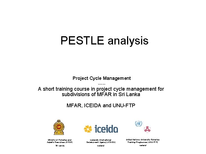 PESTLE analysis Project Cycle Management A short training