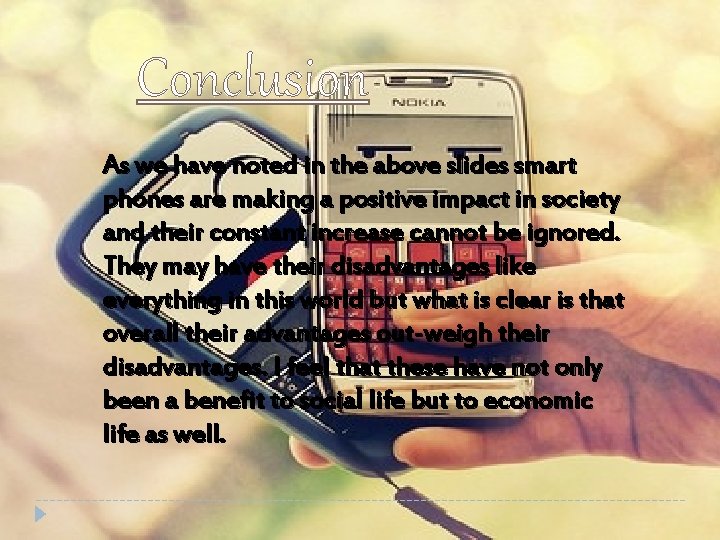 SMART PHONES Smart phones are positively affecting productivity