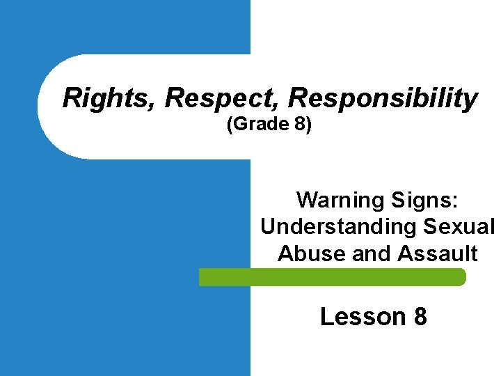 Rights Respect Responsibility Grade 8 Warning Signs Understanding