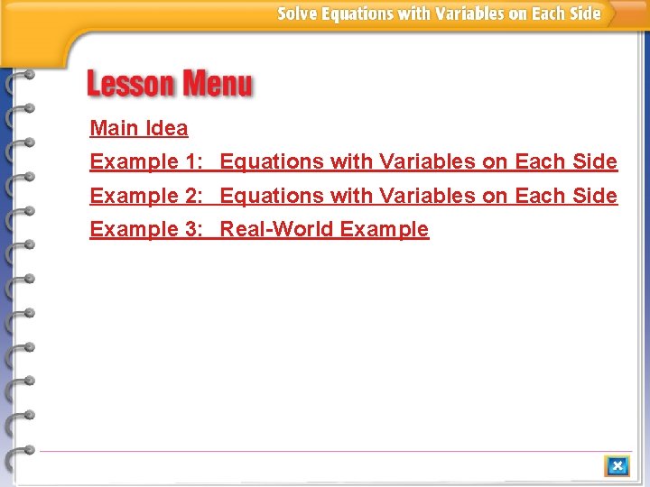 Main Idea Example 1 Equations with Variables on