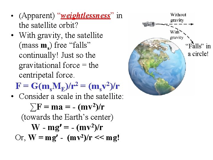 Section 5 8 Satellites and Weightlessness Satellites are