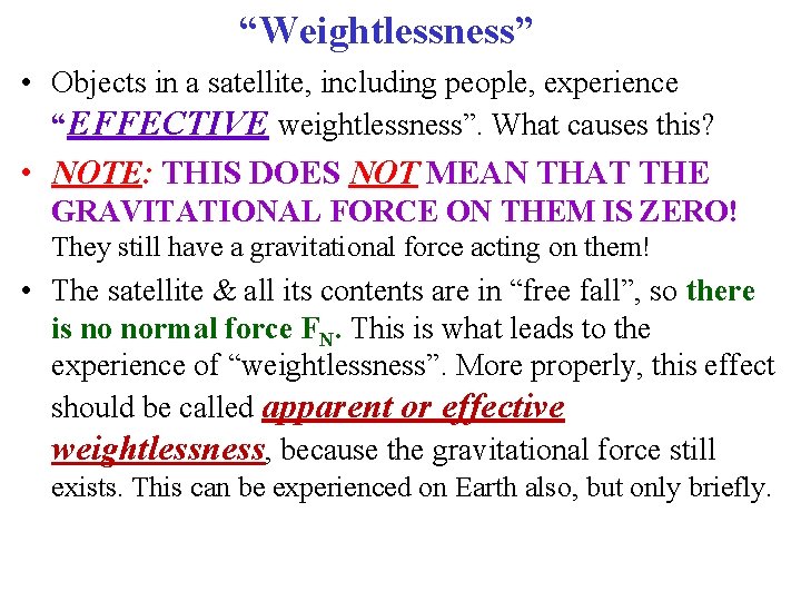 Section 5 8 Satellites and Weightlessness Satellites are