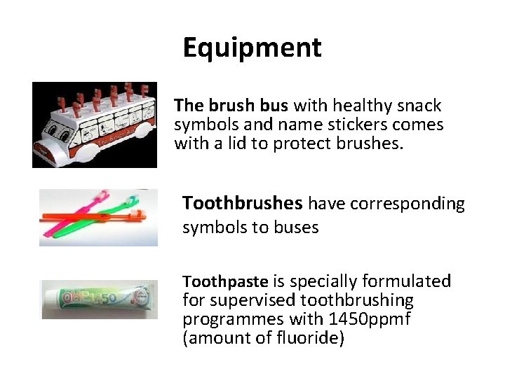 Supervised tooth brushing programme for early years settings