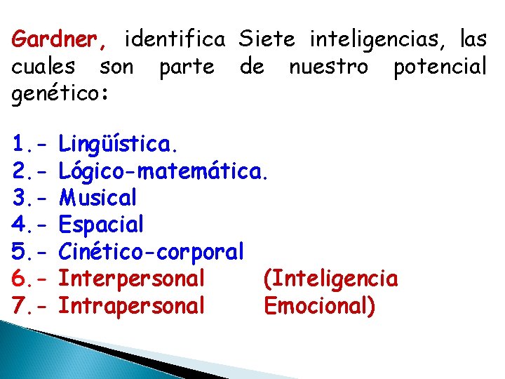 INTELIGENCIAS MLTIPLES HOWARD GARDNER UNA INTELIGENCIA IMPLICA LA