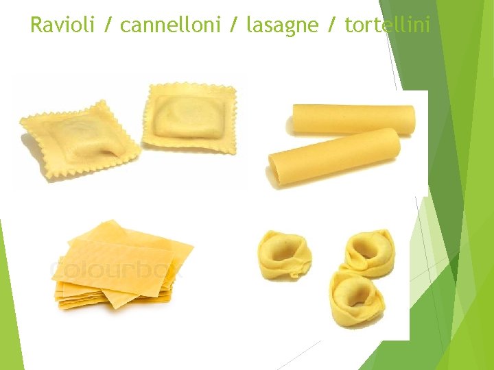 Complex Pasta Objectives Prepare and present complex pasta