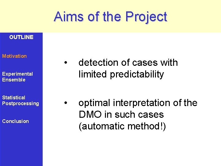 Statistical Postprocessing of Surface Weather Parameters Susanne Theis