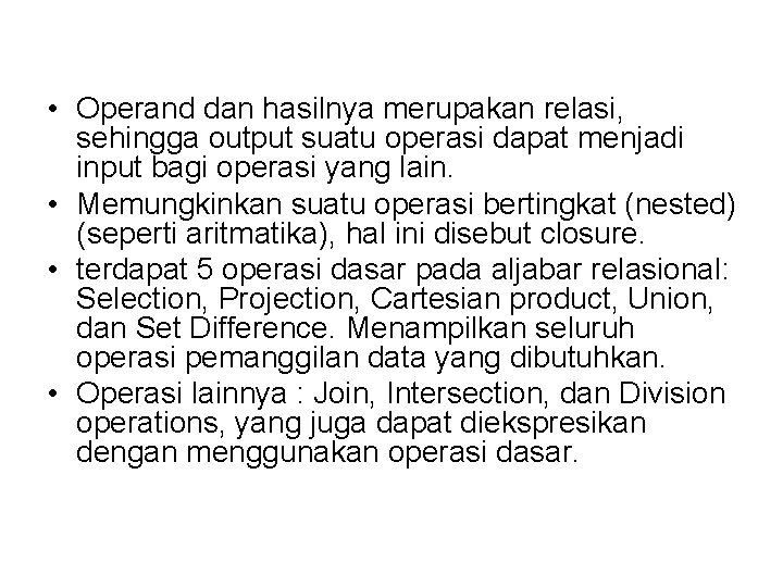 Basis Data Relational Algebra Aljabar Relasional Aljabar relasional