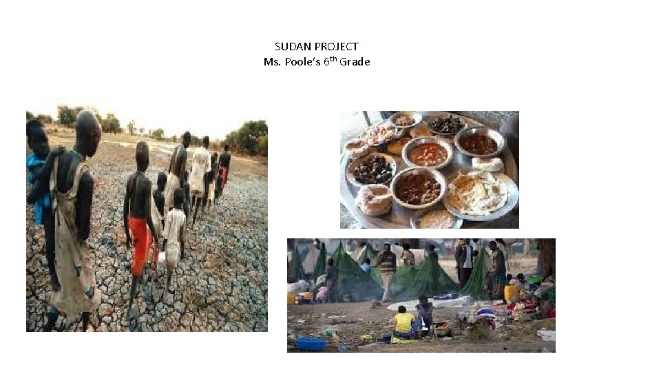 SUDAN PROJECT Ms Pooles 6 th Grade RESEARCH