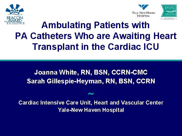 Ambulating Patients with PA Catheters Who are Awaiting