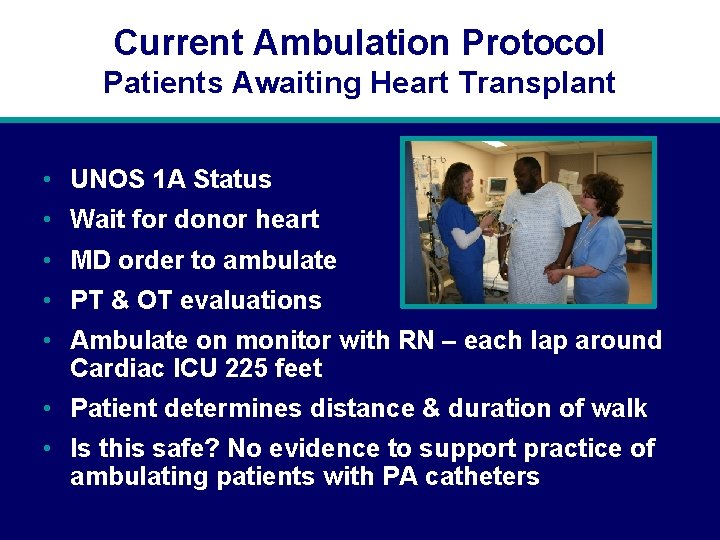 Ambulating Patients with PA Catheters Who are Awaiting