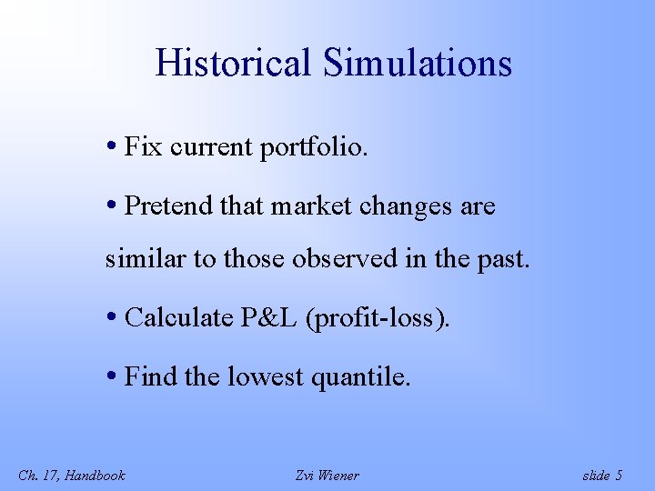 Financial Risk Management Zvi Wiener Following P Jorion