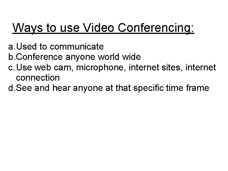 Video Conferencing Jordan Perona Jay Barbuto Kira Ruiz