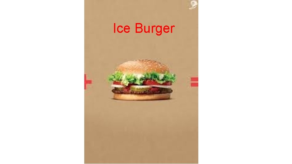 Ice Burger Ice Burger Ice Burger e Ic