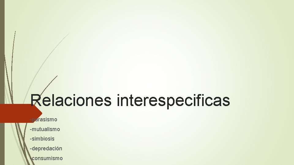 Relaciones interespecificas parasismo mutualismo simbiosis depredacin ...