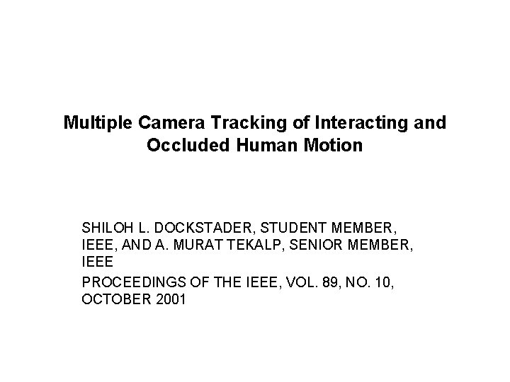 Multiple Camera Tracking of Interacting and Occluded Human