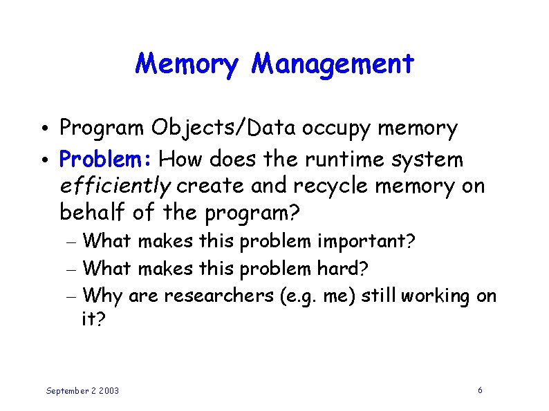 Memory Management Kathryn Mc Kinley September 2 2003
