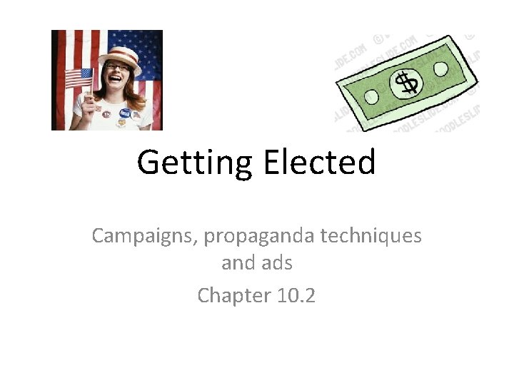 Getting Elected Campaigns propaganda techniques and ads Chapter