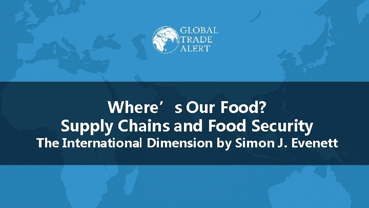 Wheres Our Food Supply Chains and Food Security