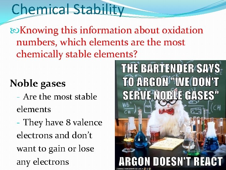 Bonding Chemical Stability Knowing this information about oxidation