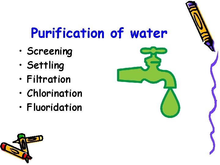 Water Properties The water cycle Purification of water