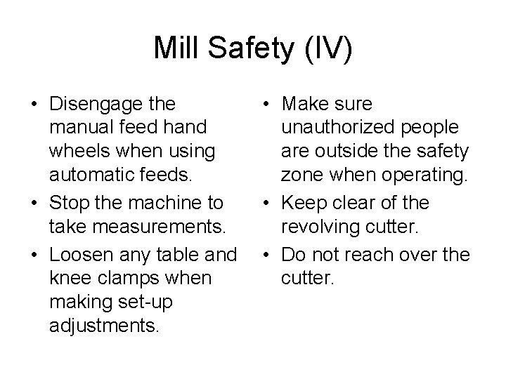 Vertical Mill Parts and Operation Mill Accidents This