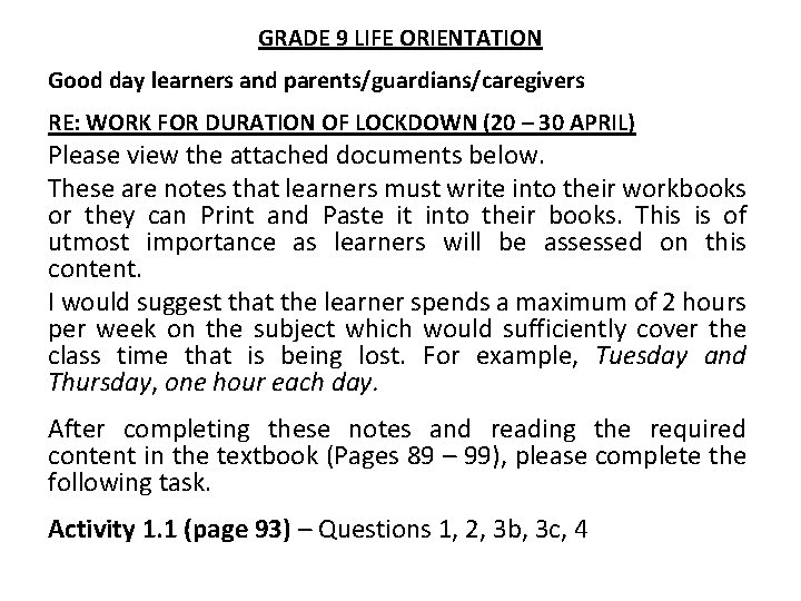 GRADE 9 LIFE ORIENTATION Good day learners and