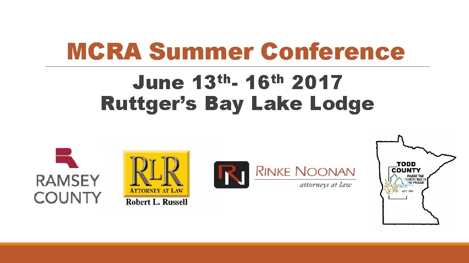 MCRA Summer Conference June 13 th 16 th