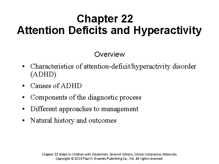 Chapter 22 Attention Deficits and Hyperactivity Overview Characteristics