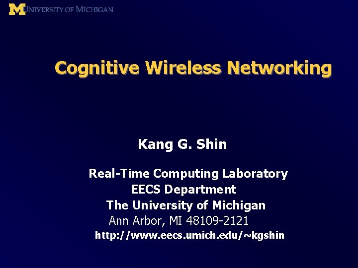 Cognitive Wireless Networking Kang G Shin RealTime Computing