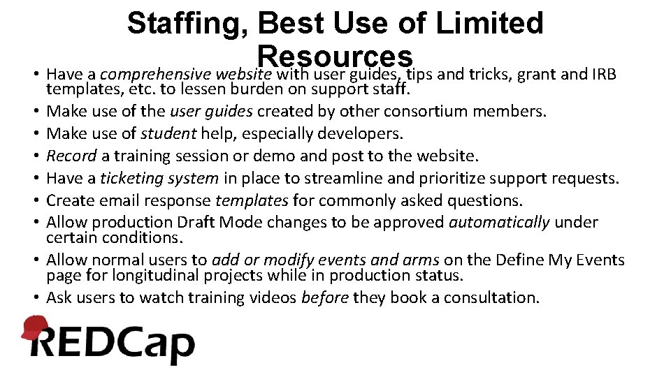 Supporting REDCap Staffing Best Use of Limited Resources