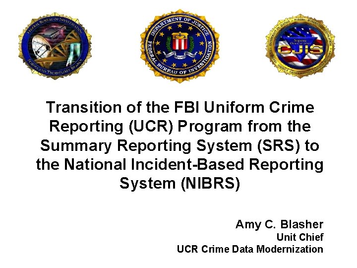 Transition of the FBI Uniform Crime Reporting UCR