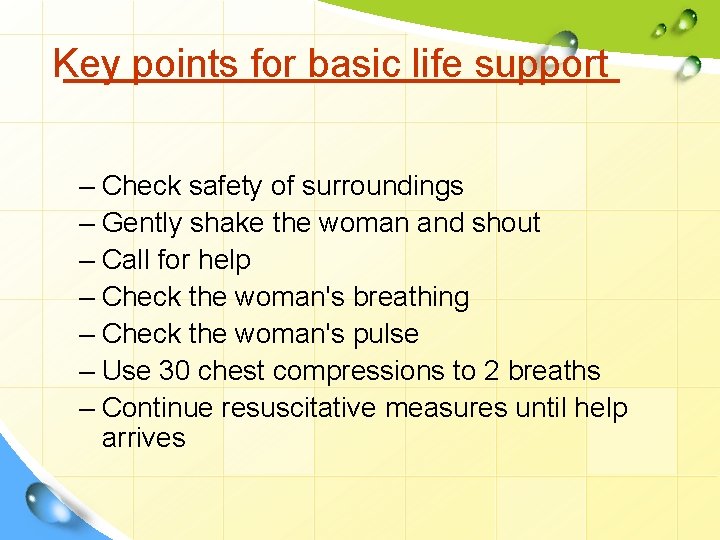 Basic life support measures Cardiac arrests are rare