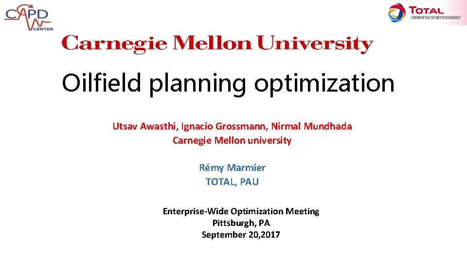 Oilfield planning optimization Utsav Awasthi Ignacio Grossmann Nirmal