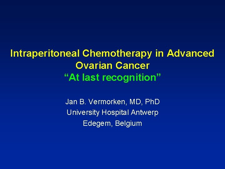 Intraperitoneal Chemotherapy in Advanced Ovarian Cancer At last
