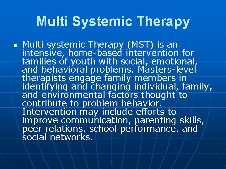 Multi systemic Therapy for social emotional and behavioral