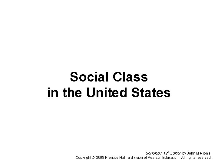 Social Class in the United States Sociology 12