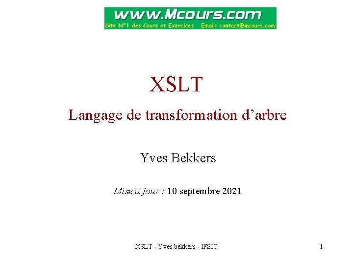 XSLT Langage de transformation darbre Yves Bekkers Mise