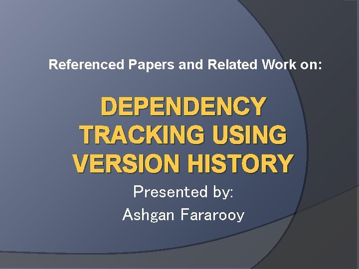 Referenced Papers and Related Work on DEPENDENCY TRACKING